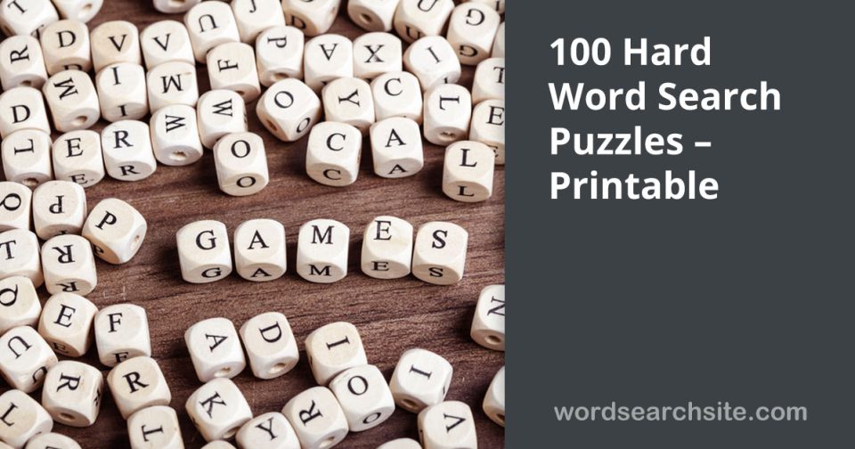 100 Hard Word Search Puzzles - Printable
